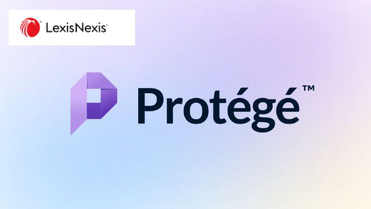 LexisNexis launches Protégé, an AI assistant for Lawyers